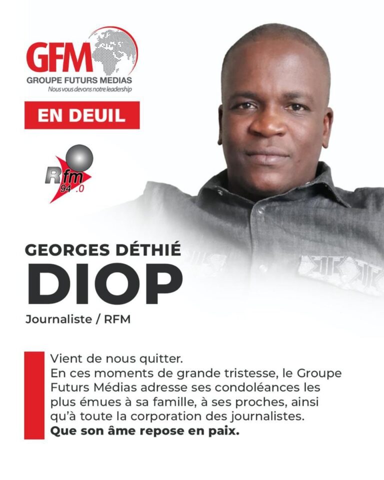 Nécrologie : La RFM pleure son journaliste Georges Déthié Diop - Sunu ...